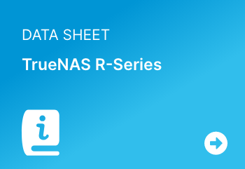 TrueNAS R-Series with OpenZFS: Scale-Up & Out Storage